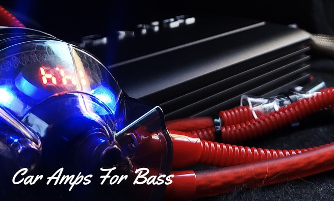 Best Car Amplifiers For Bass [Review & Buying Guide]