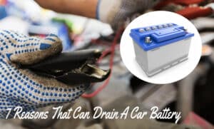 Car Battery Draining Overnight: 7 Things That Can Drain It