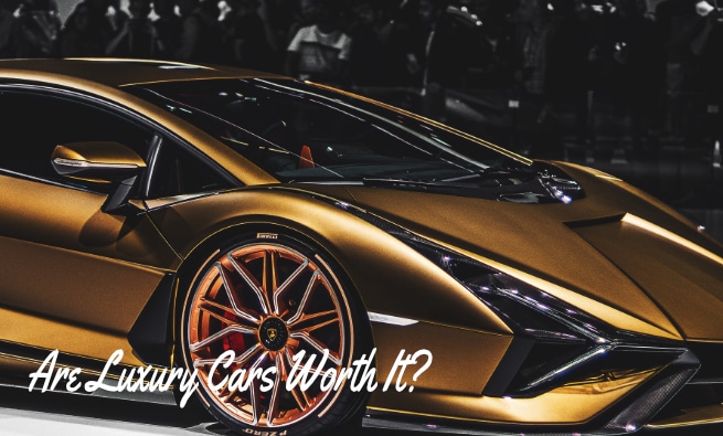 Are Luxury Cars Worth It? 4 Questions To Help You Decide