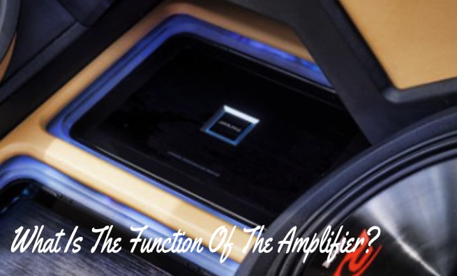 What Is The Function Of The Amplifier? 4 Amplifier Classes